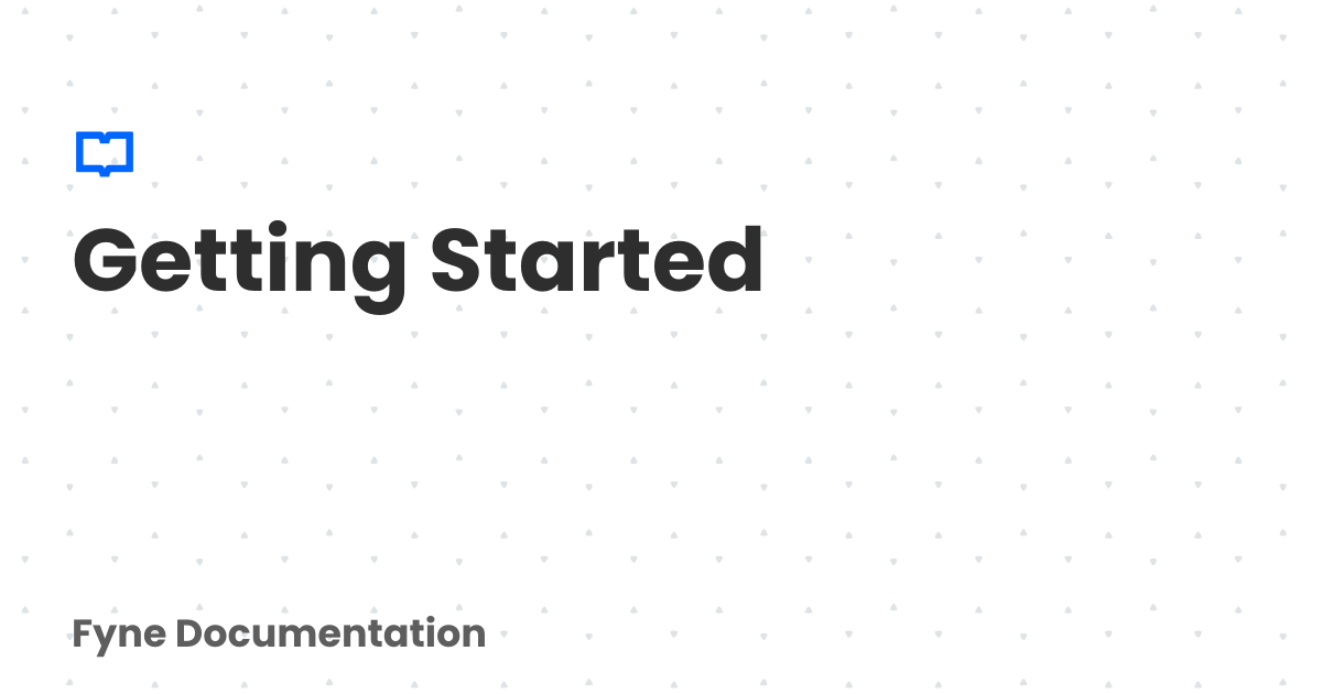 Getting Started | Fyne Documentation