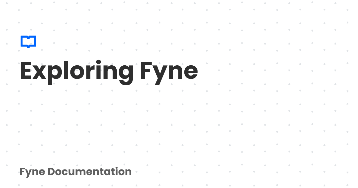 Exploring Fyne | Fyne Documentation
